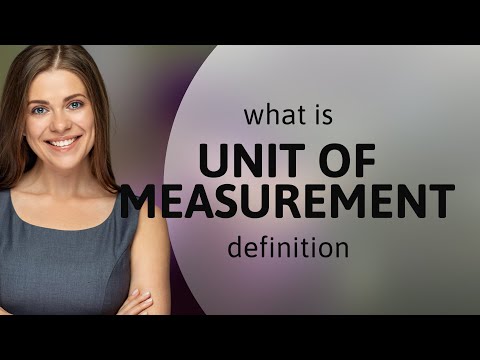 Unit of measurement — UNIT OF MEASUREMENT definition