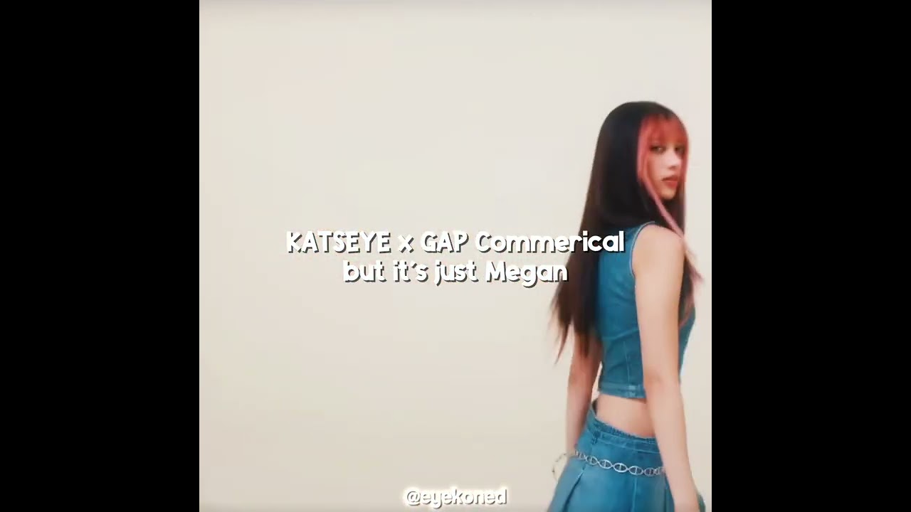 KATSEYE x GAP Commerical but it’s just Megan || #shorts 