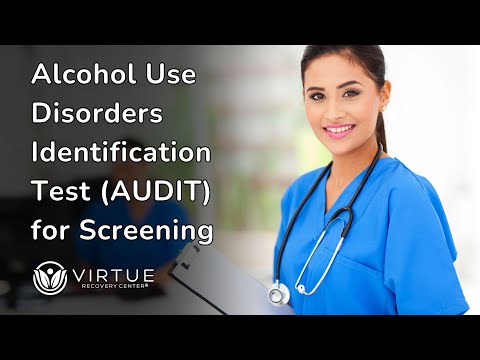Alcohol Use Disorders Identification Test AUDIT for Screening