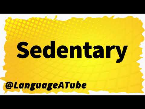 Sedentary Pronunciation ⚡️ How To Pronounce Sedentary!