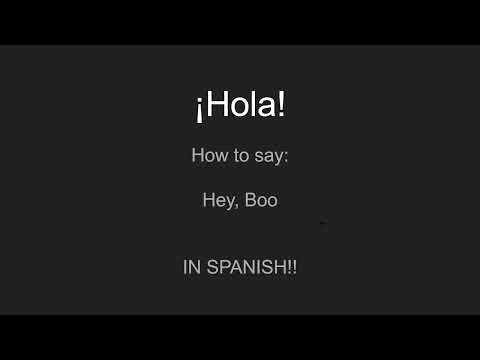 Hola!  How to say Hey Boo, or Hey Bae in spanish!
