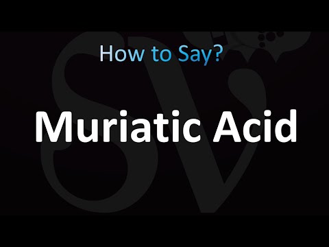 How to Pronounce Muriatic Acid (CORRECTLY!)