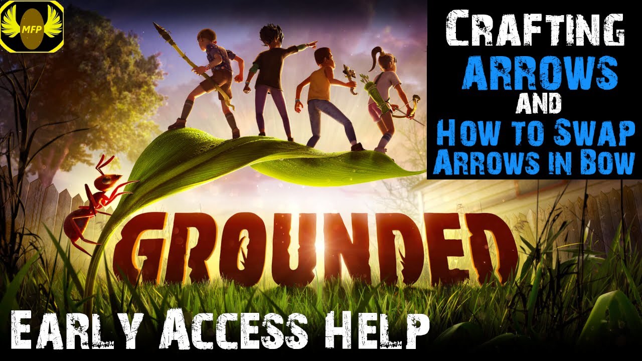 Grounded - Arrows - Help Guide