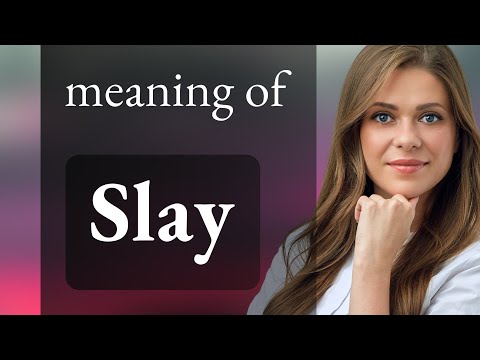 Slaying the Phrase: "Slay"