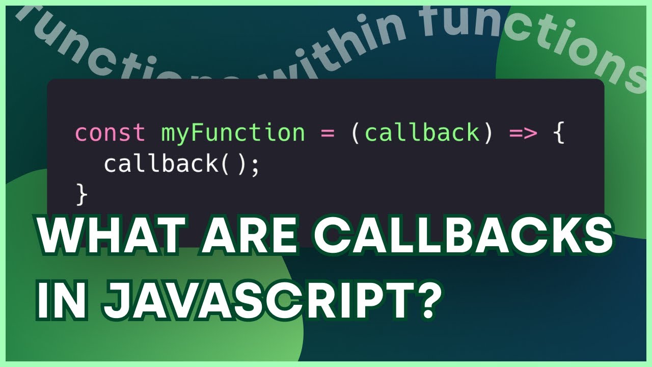 What are Callbacks in JavaScript? | How Create and Use Callback Functions