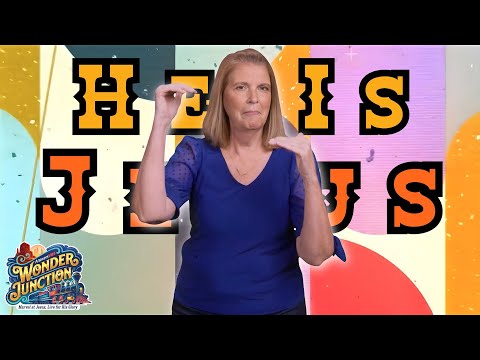 “He Is Jesus” ASL Hand Motions | Wonder Junction VBS