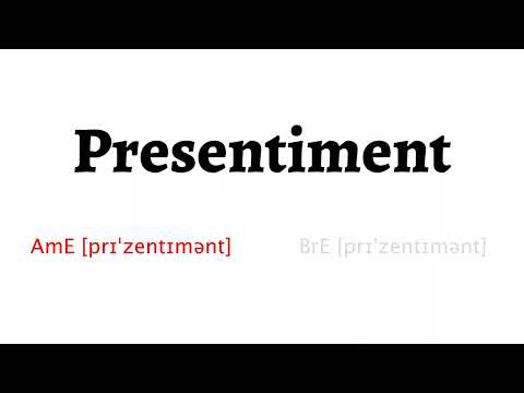How to Pronounce presentiment in American English and British English