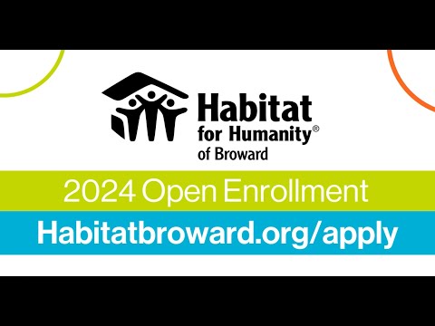 Habitat for Humanity of Broward | Open Enrollment 2024 Starts Now