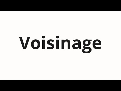 How to pronounce Voisinage