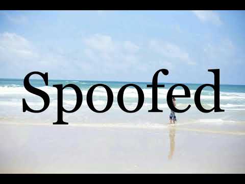 How To Pronounce Spoofed🌈🌈🌈🌈🌈🌈Pronunciation Of Spoofed