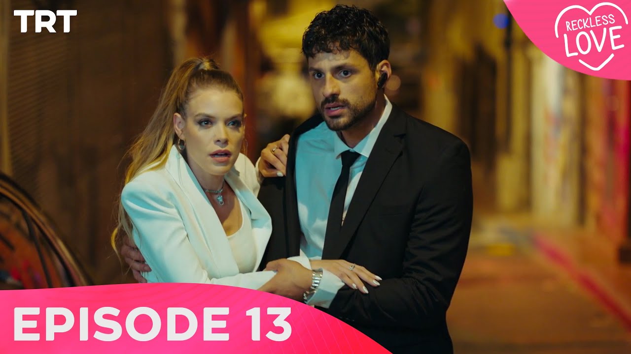 Reckless Love - Episode 13