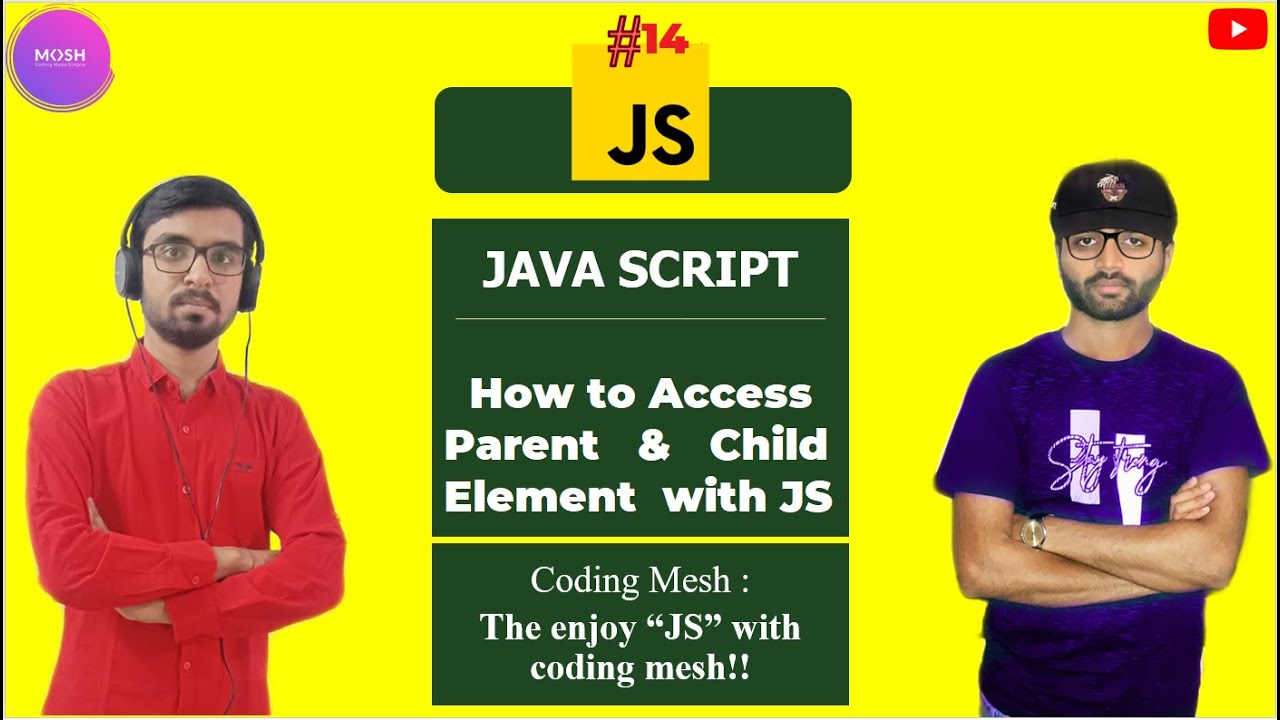 Java Script: How to Access Parent & Child Element with JS | DOM |JAVASCRIPT Tutorial#14|CodingMesh