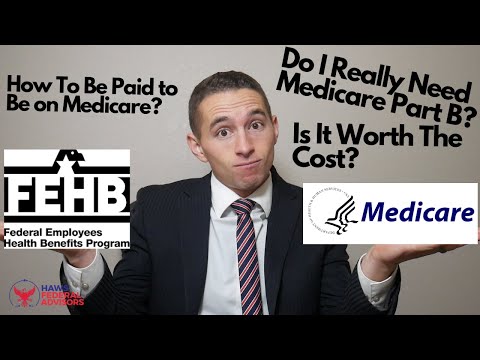 Do You Really Need Medicare and FEHB as a Federal Employee?