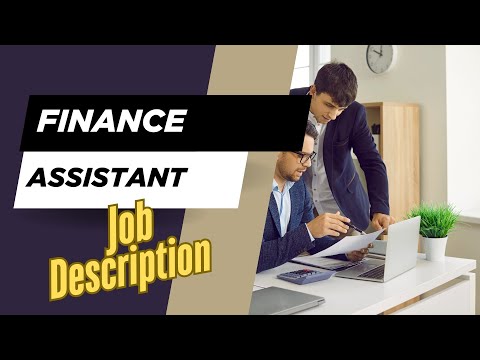 Job description of Finance Assistant - Role, Responsibilities & Skills