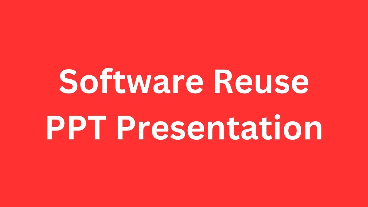Software Reuse PPT Presentation Seminar Free Download