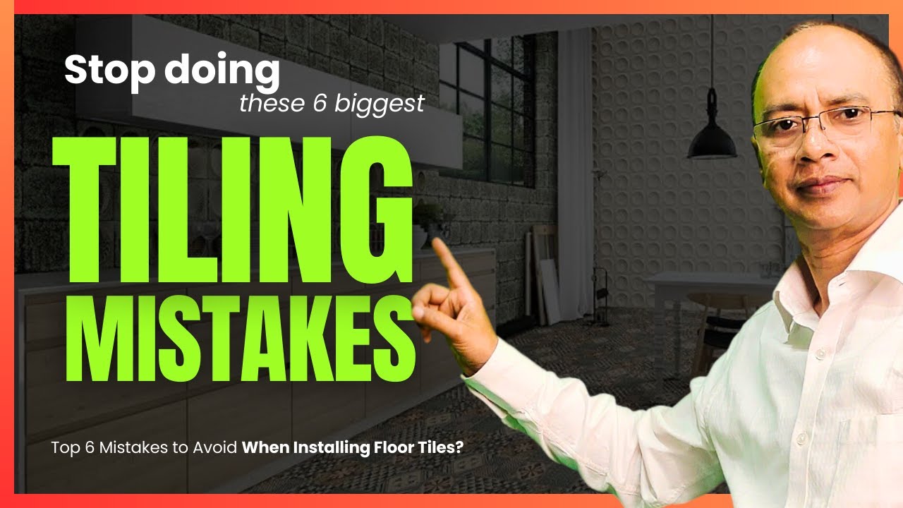 6 Tiling Mistakes to Avoid When Installing Floor Tiles