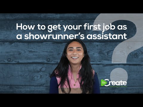 SoCreate - How to Get a Job as a Showrunner’s Assistant