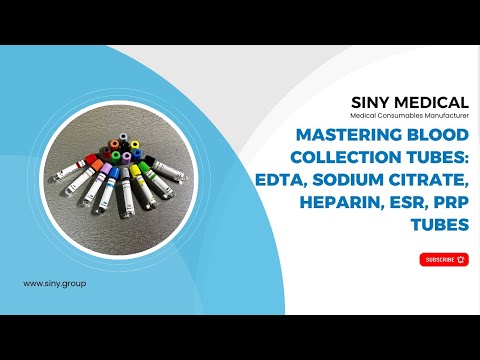 Mastering Blood Collection Tubes: EDTA, Sodium Citrate, Heparin, ESR, PRP Tubes | Siny Medical
