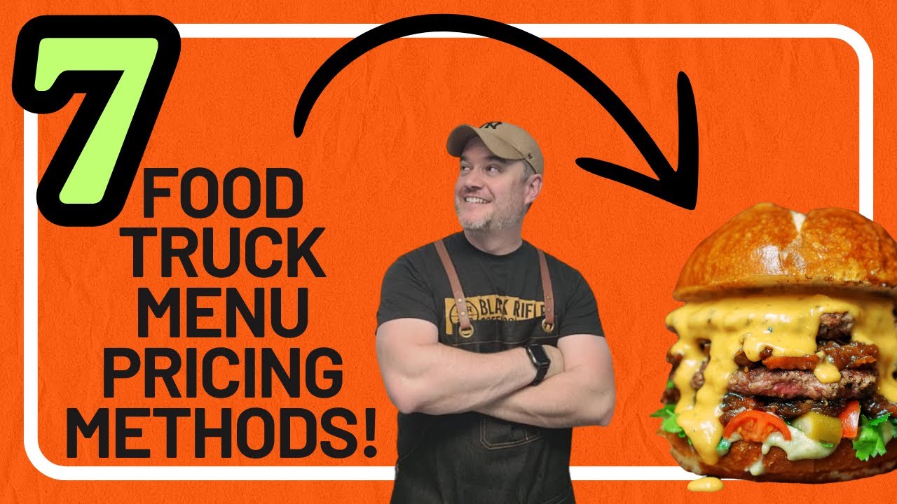 FOOD TRUCK MENU PRICING GUIDE  [ 7 WAYS TO PRICE FOOD TRUCK MENUS FOR PROFIT ]