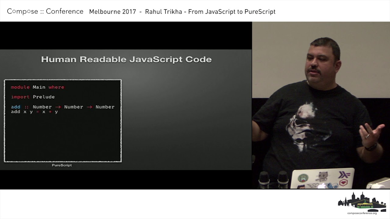 Compose :: Melbourne 2017 - Rahul Trikha - From JavaScript to PureScript