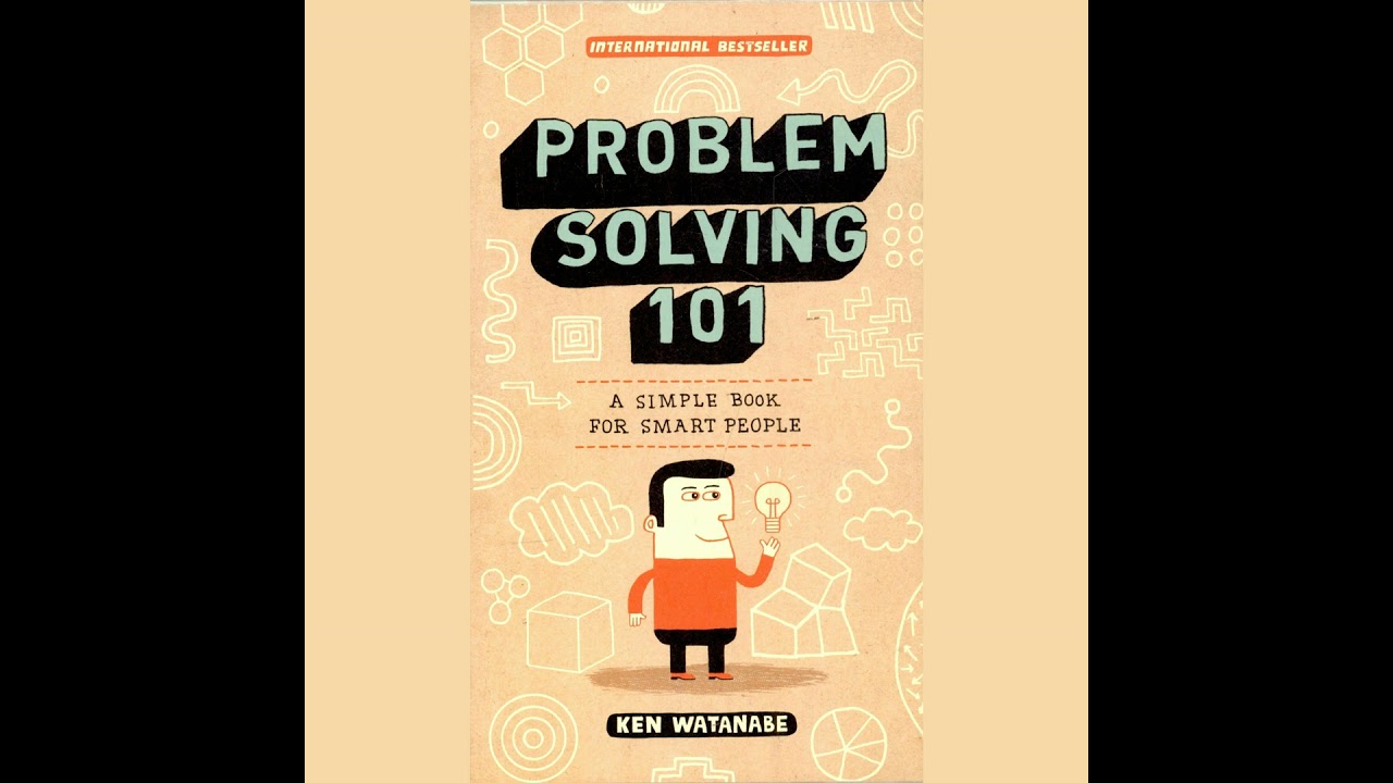 Problem Solving 101 Summary | Ken Watanabe