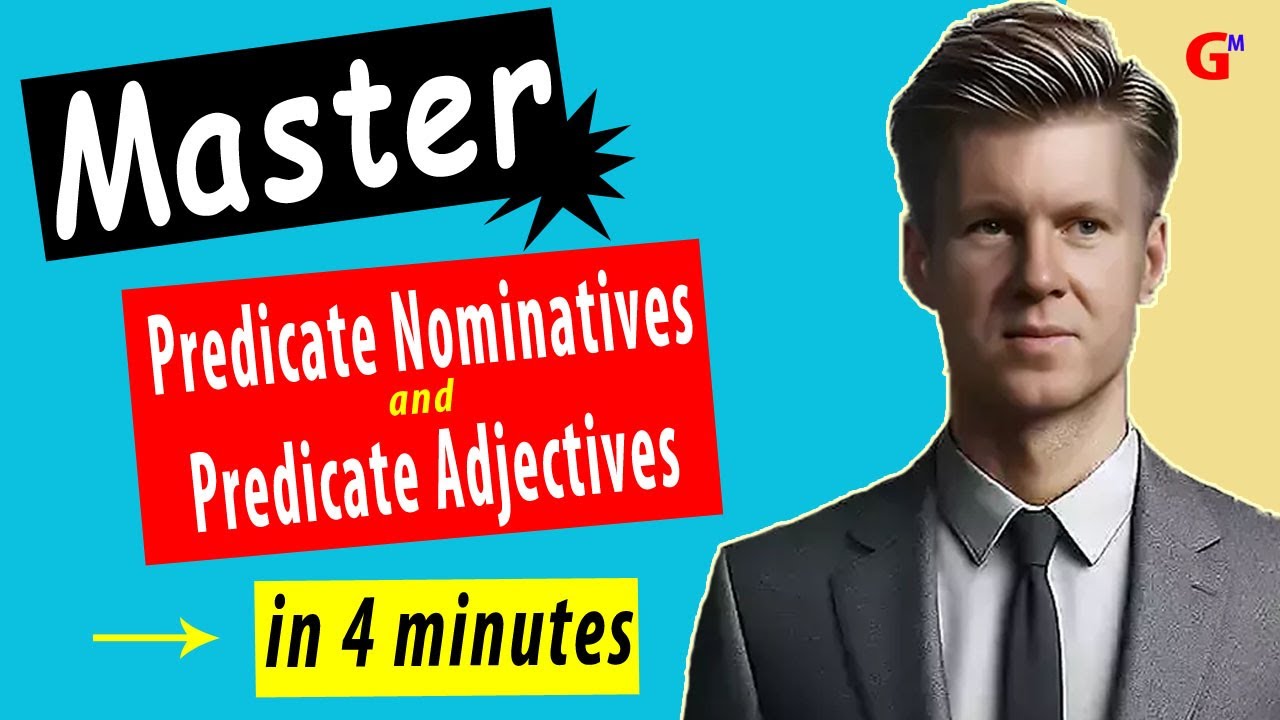 Predicate Nominatives and Predicate Adjectives With Examples