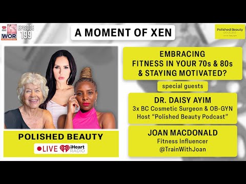 Embracing Fitness in your 70s & 80s & Staying Motivated? ft. Joan MacDonald & Dr. Daisy Ayim