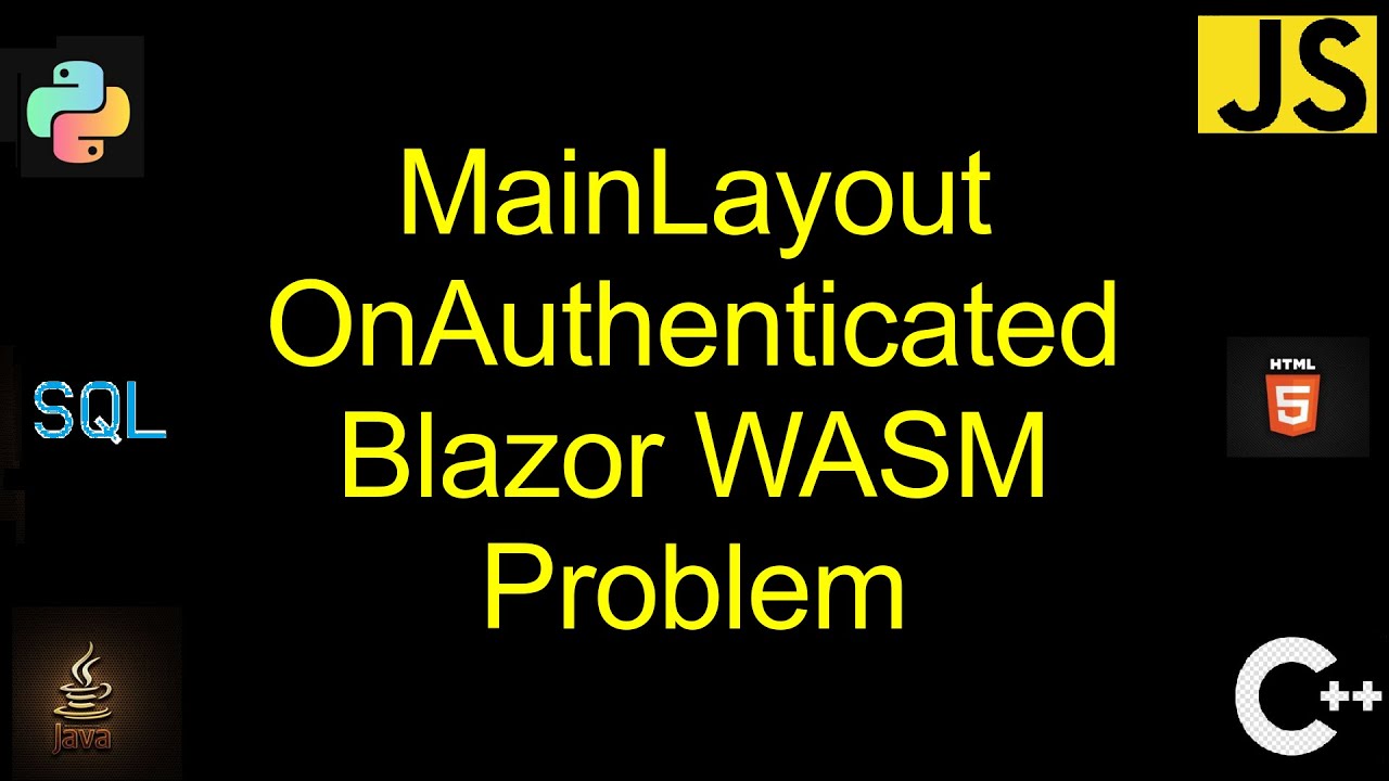 MainLayout OnAuthenticated Blazor WASM Problem [1 Solutions!]