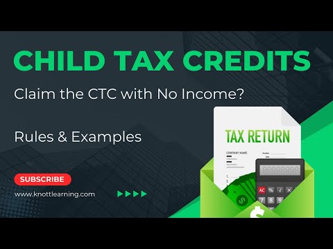 Child Tax Credit 2024 - Can You File with Zero Income?