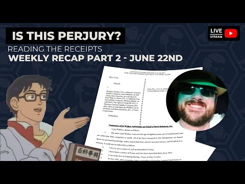 Is this perjury? - Reading the Receipts Weekly Recap Part 2 -6/22