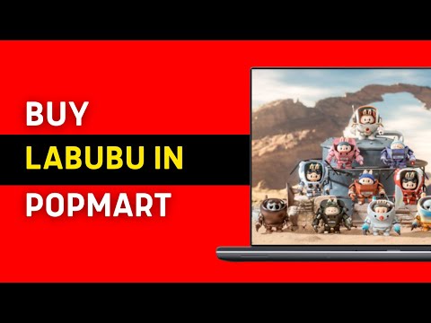 HOW TO Buy Labubu from Pop Mart (202 GUIDE)