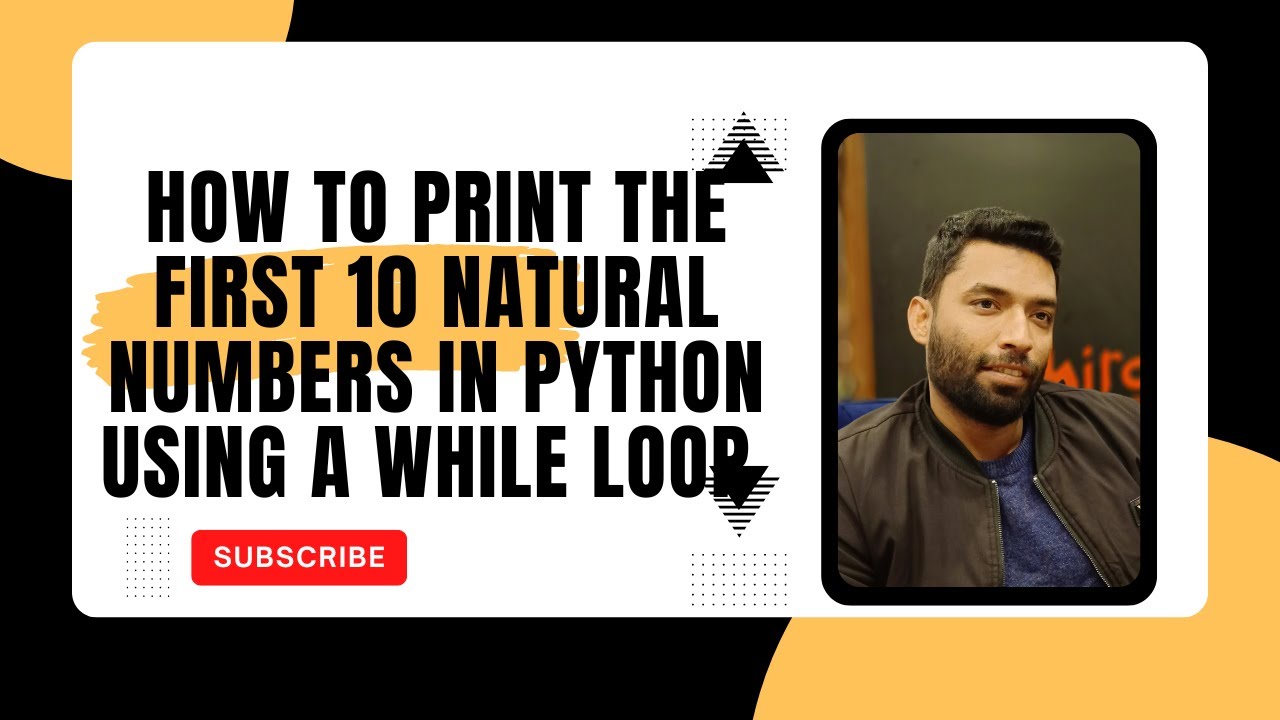 How to Print the First 10 Natural Numbers in Python Using a While Loop | Urdu| Hindi