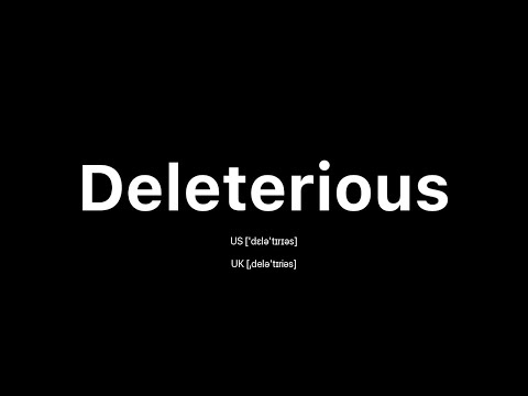 How to Pronounce Deleterious: 🇺🇸 American English vs. 🇬🇧 British English