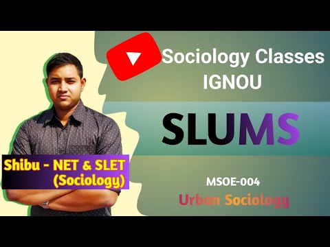Slums | Types, characteristics & Functions of Slums | Approaches to Slum Problems | IGNOU MSOE 004