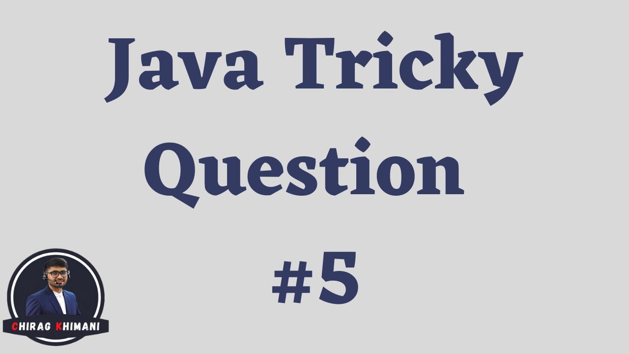 Java Tricky Question Challenge - 5 | Java Interview Question