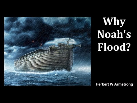 Why Noah's Flood? - Herbert W Armstrong