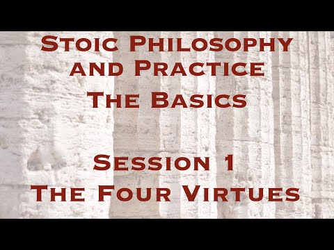 Stoic Philosophy and Practice: The Basics | The Four Virtues | Gregory Sadler