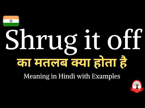 Shrug it off meaning in Hindi | Shrug it off ka kya matlab hota hai | english to hindi