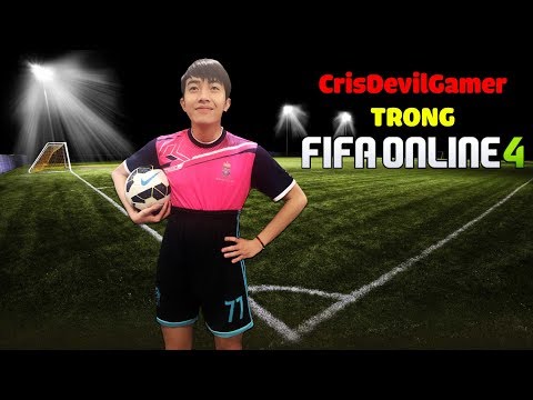 CrisDevilGamer TRONG FIFA ONLINE 4