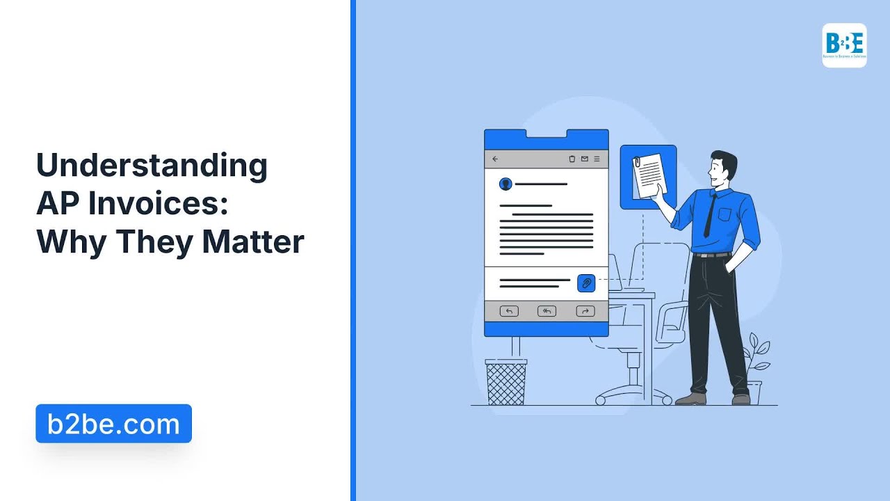 Understanding AP Invoices: Why They Matter | B2BE
