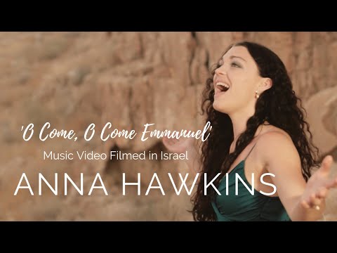 O Come, O Come Emmanuel | Anna Hawkins - Filmed in Israel (Hebrew & English)