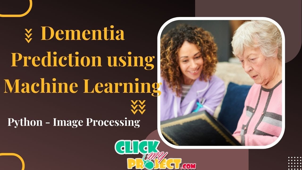 Python Image Processing Project - Dementia prediction - ClickMyProject