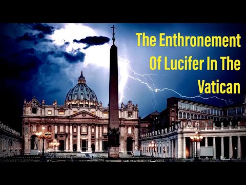 The Enthronement of Lucifer In The Vatican – RETURN TO TRADITION