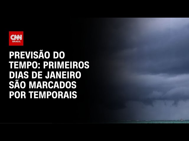 Previsão do tempo: primeiros dias de janeiro são marcados por temporais ...