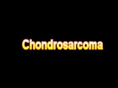 What Is The Definition Of Chondrosarcoma - Medical Dictionary Free Online