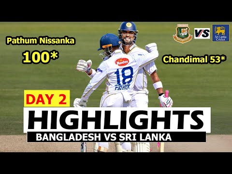 BANGLADESH VS SRI LANKA 2ND TEST DAY 2 MATCH HIGHLIGHTS 2025 | BAN VS SL
