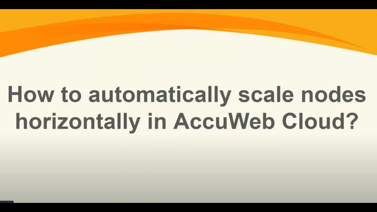 Mastering Auto-Scaling in AccuWeb.Cloud: Unleash Efficiency with Horizontal Node Scaling