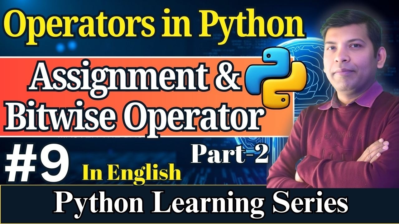 #9 Operator in Python Part-2 | Assignment Bitwise Operators in Python with Example | Python Tutorial
