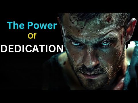 THE POWER OF DEDICATION - motivational speech 2024 | absolute motivation