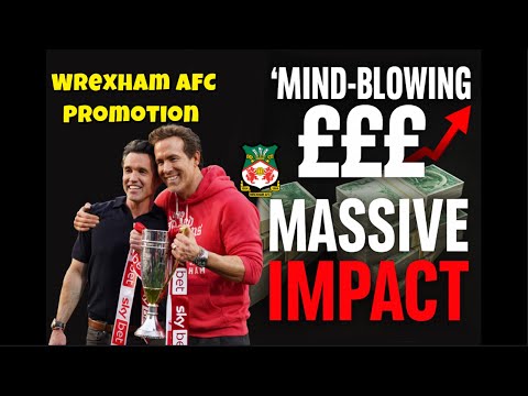 Wrexham's Championship Promotion Triggers MASSIVE Financial Surge